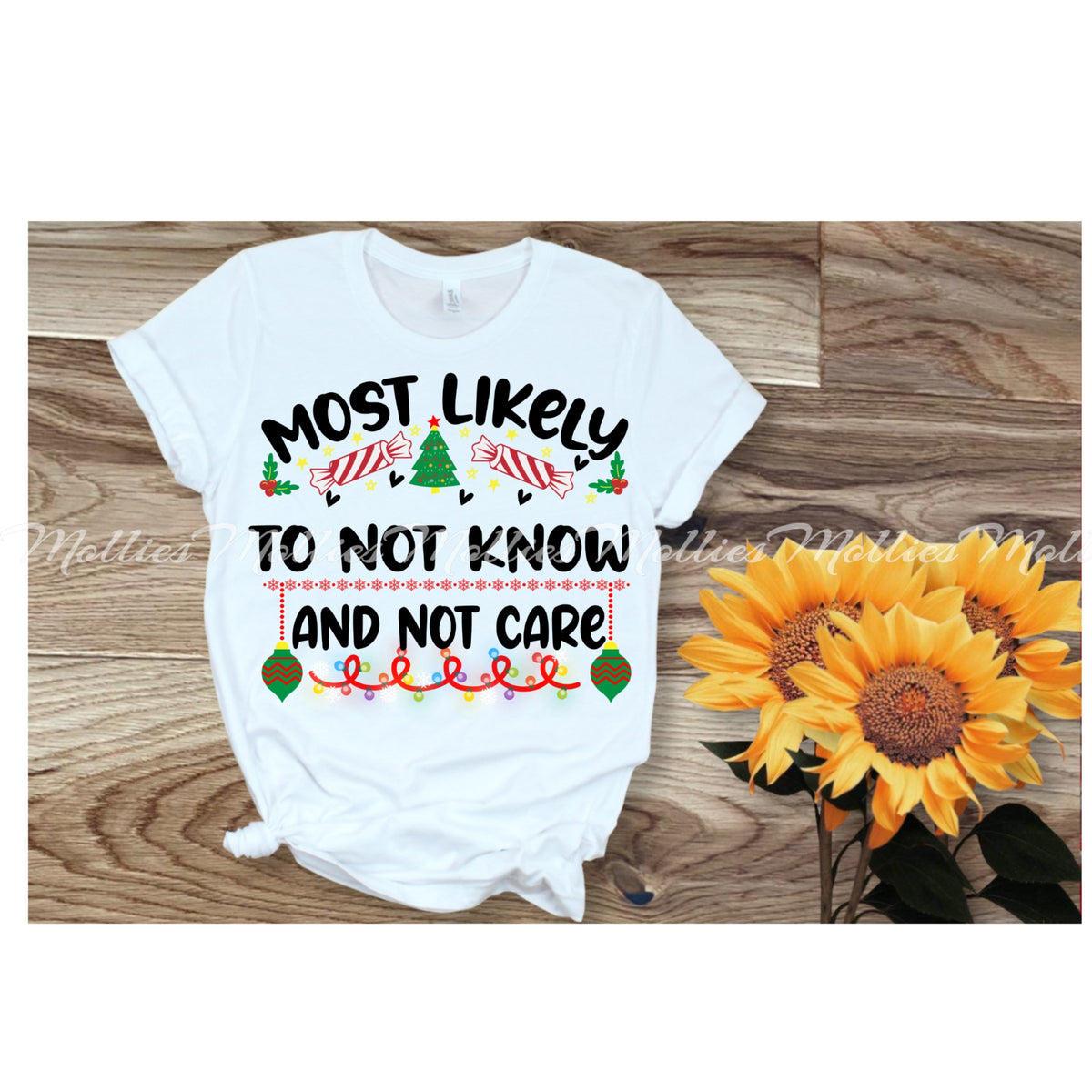 Most Likely Not To Know And Not Care Shirt – Mollies